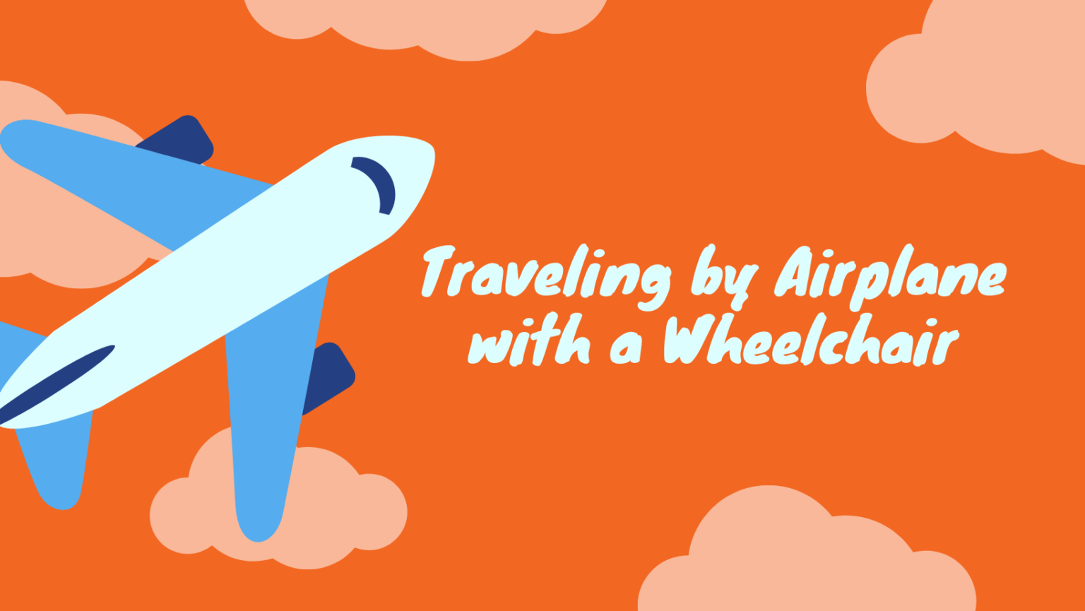 Traveling by Airplane with a Wheelchair | Life Beyond Barriers ...